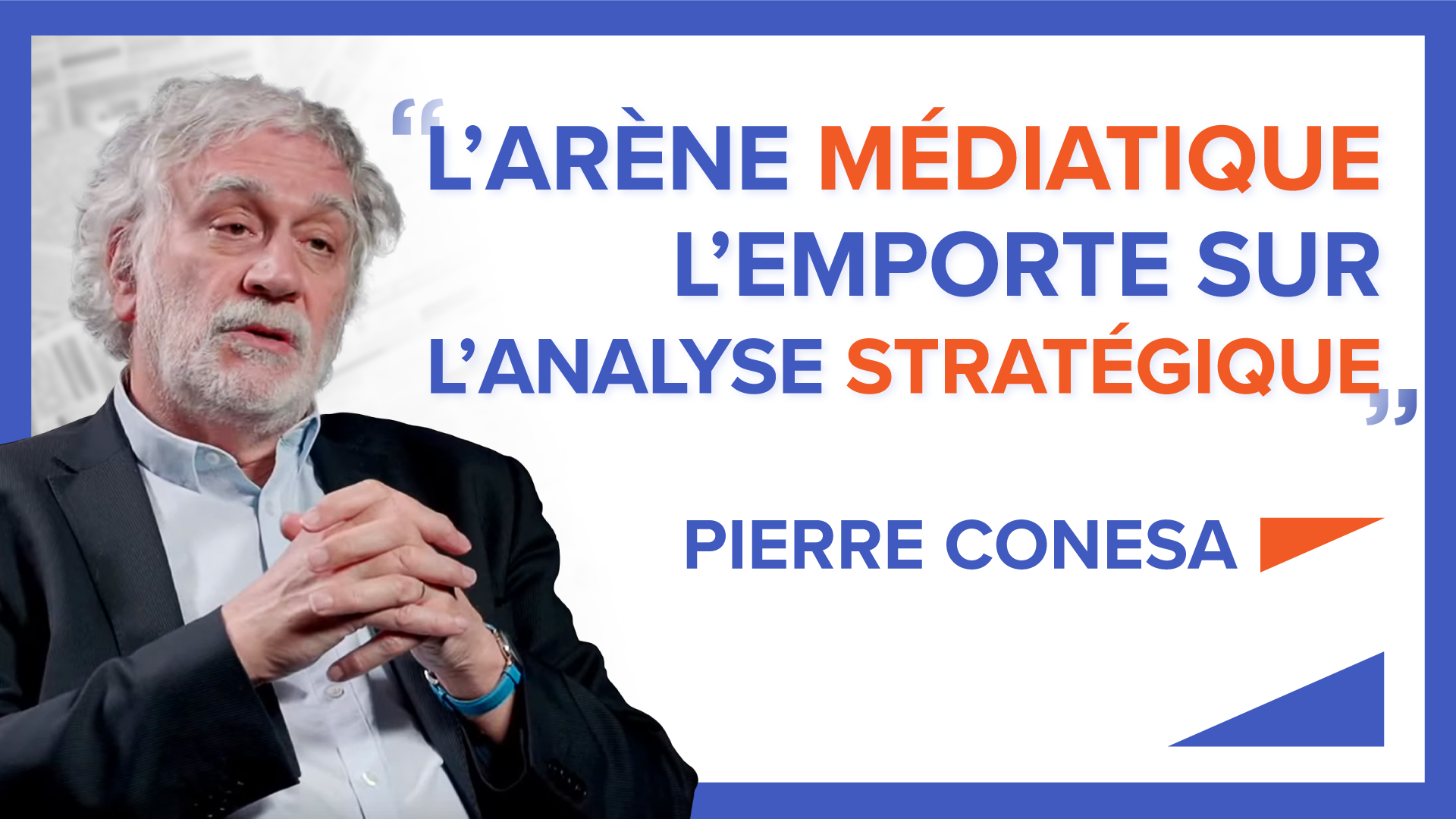 « L’arène médiatique l'emporte sur l'analyse stratégique » - Pierre ...