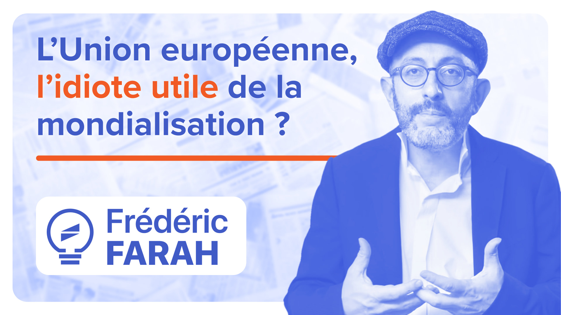 L’Union européenne : l’idiote utile de la mondialisation ? - Frédéric ...
