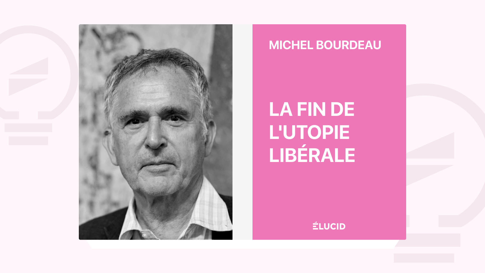 La fin de l'utopie libérale - Michel Bourdeau - podcast et résumé du ...