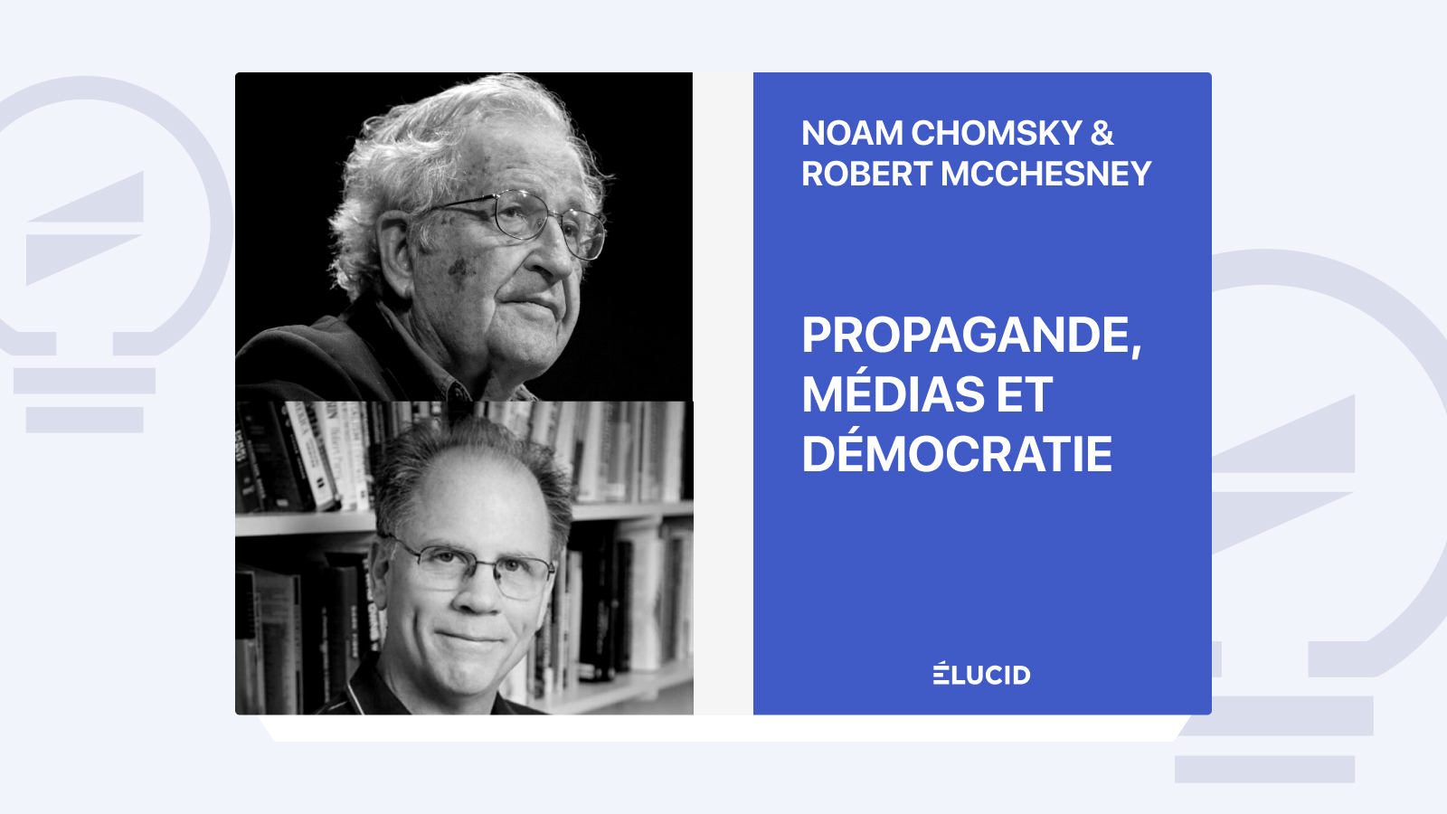 Propagande, Médias et Démocratie - Noam Chomsky et Robert W. McChesney ...