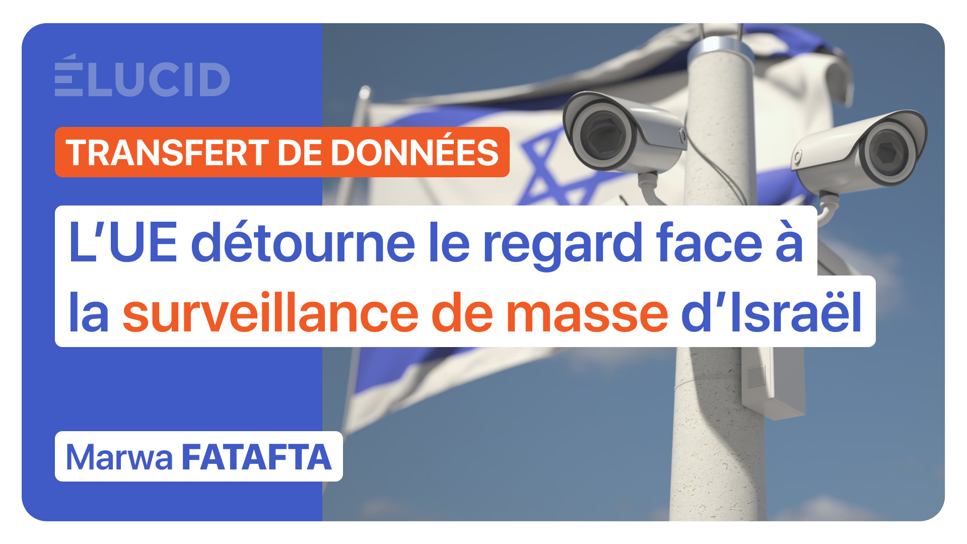 « L'UE détourne le regard face à la surveillance de masse d'Israël ...