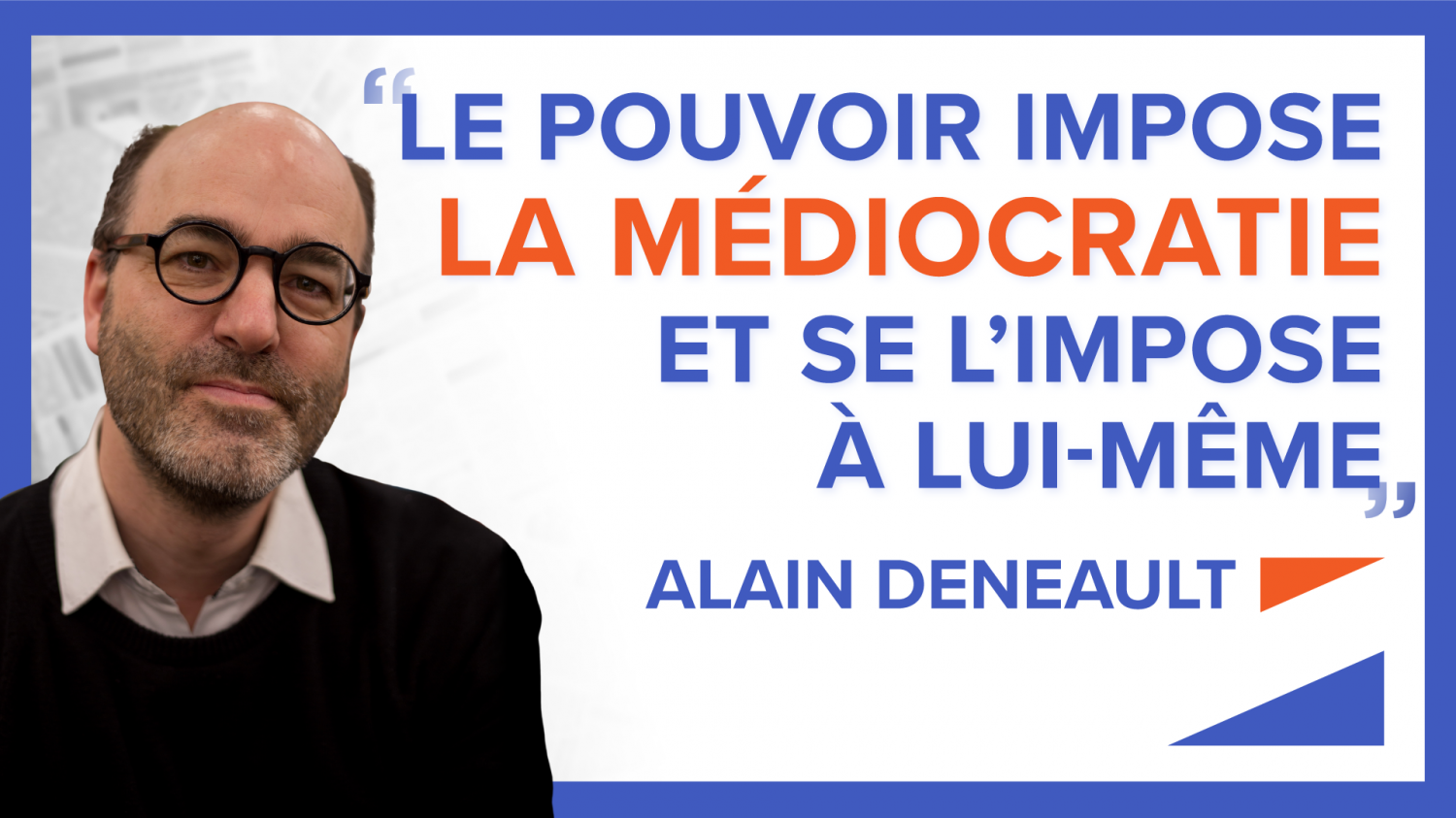 « Le pouvoir impose la médiocratie et se l'impose à lui-même » - Alain ...
