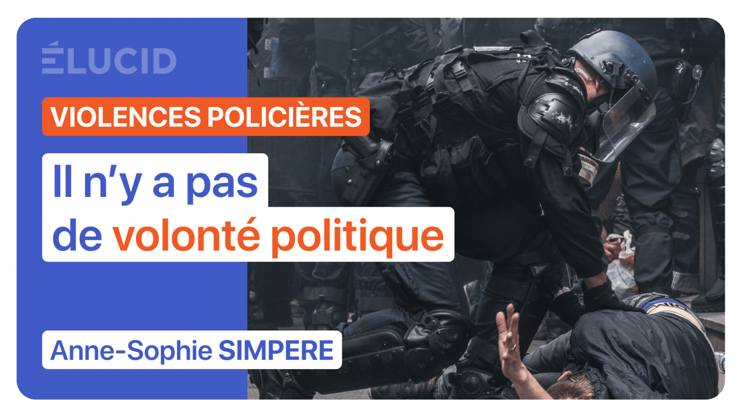 « Il n'y a pas la volonté politique d'avoir une police exemplaire ...