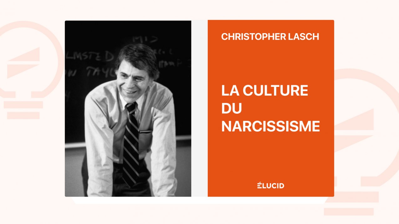 La Culture du narcissisme - Christopher Lasch - Élucid